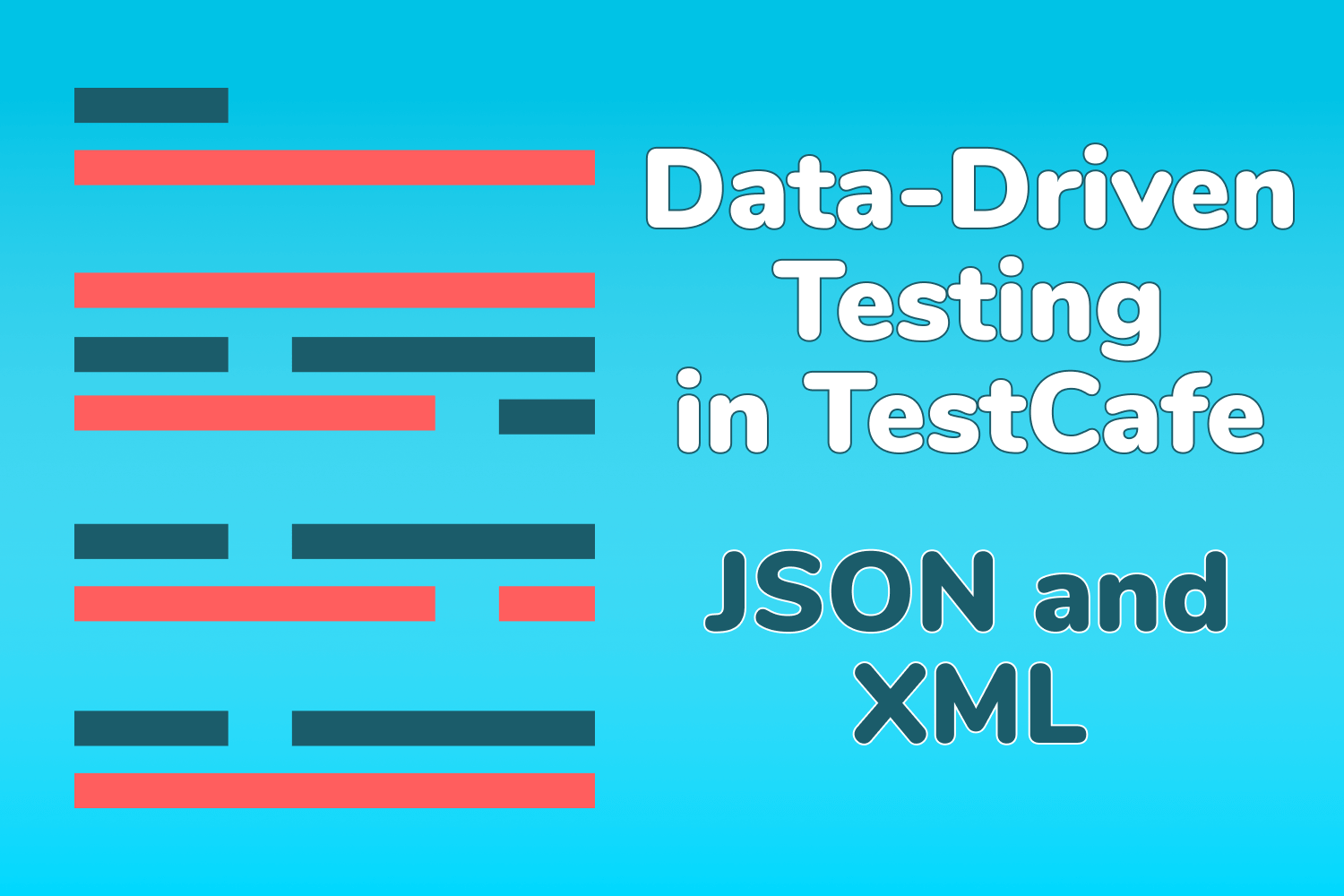 Data Driven Testing In TestCafe Part 1 JSON And XML Dev Tester