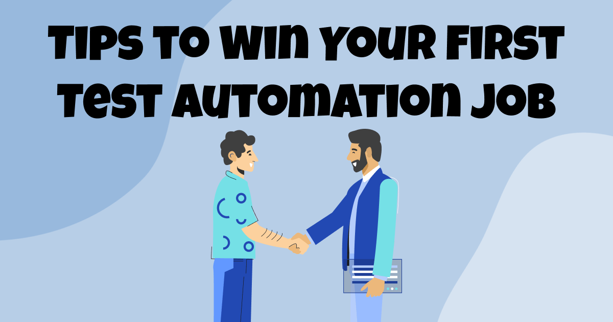Tips to Win Your First Test Automation Job | Dev Tester
