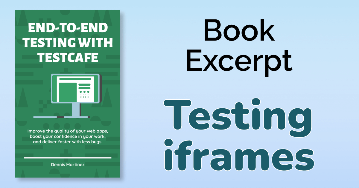 End To End Testing With Testcafe Book Excerpt Testing Iframes