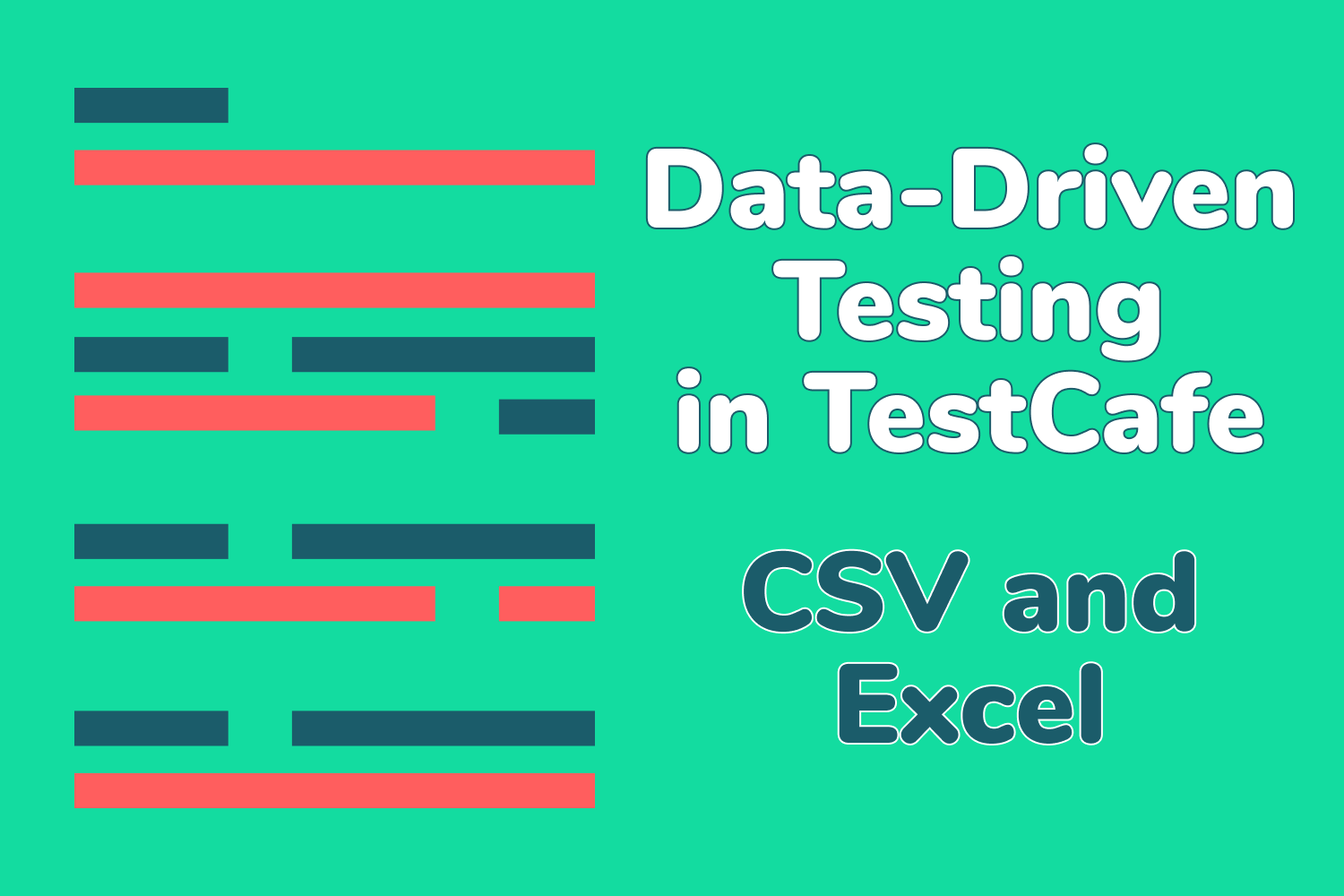 Data Driven Testing In Testcafe Part 2 Csv And Excel Dev Tester