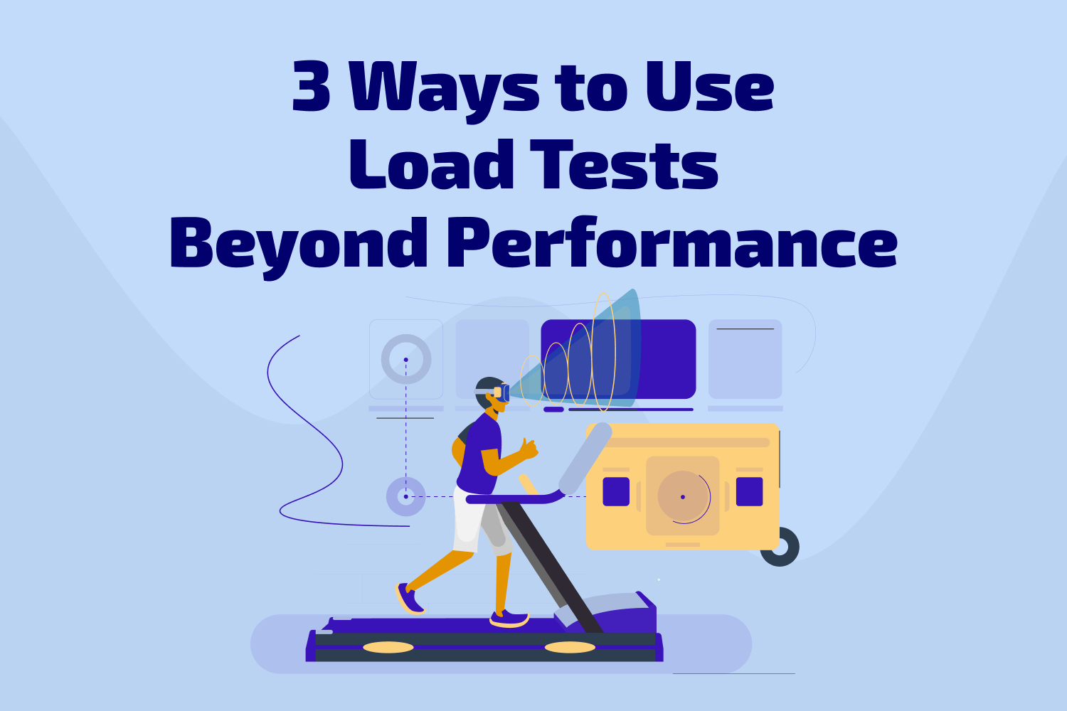 3 Ways to Use Load Tests Beyond Performance | Dev Tester 3 Ways to Use Load Tests Beyond Performance | Dev Tester