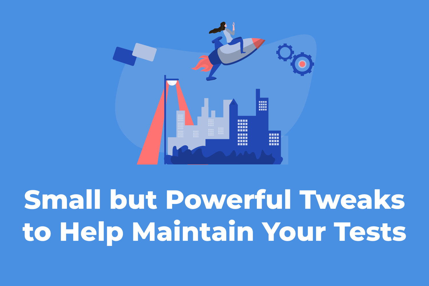 Dev Tester Improve Your Test Automation Skills As A Developer